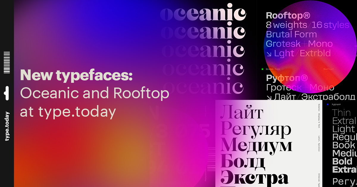 New typefaces: Oceanic and Rooftop